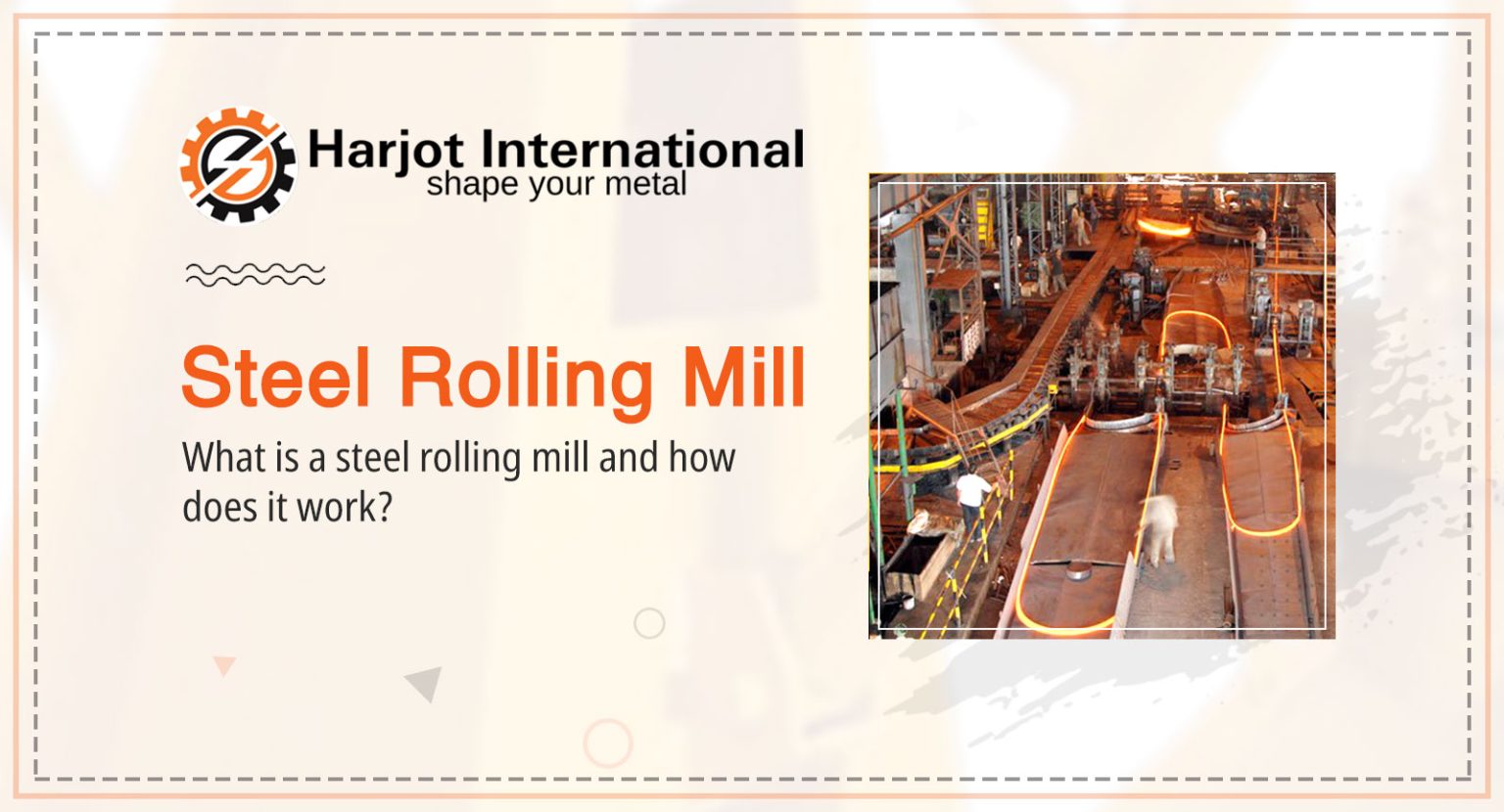What is a steel rolling mill and how does it work?
