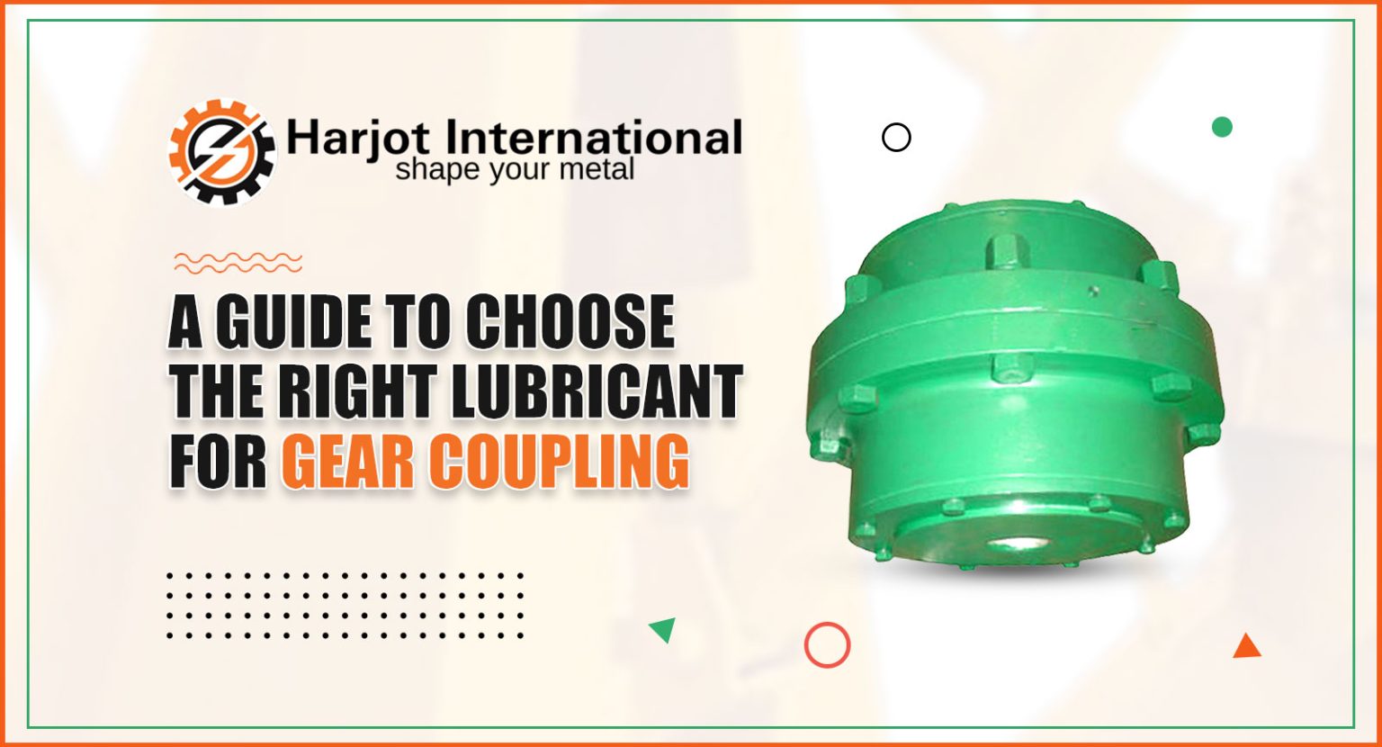 Tips To Select the Right Lubricant for Gear Coupling