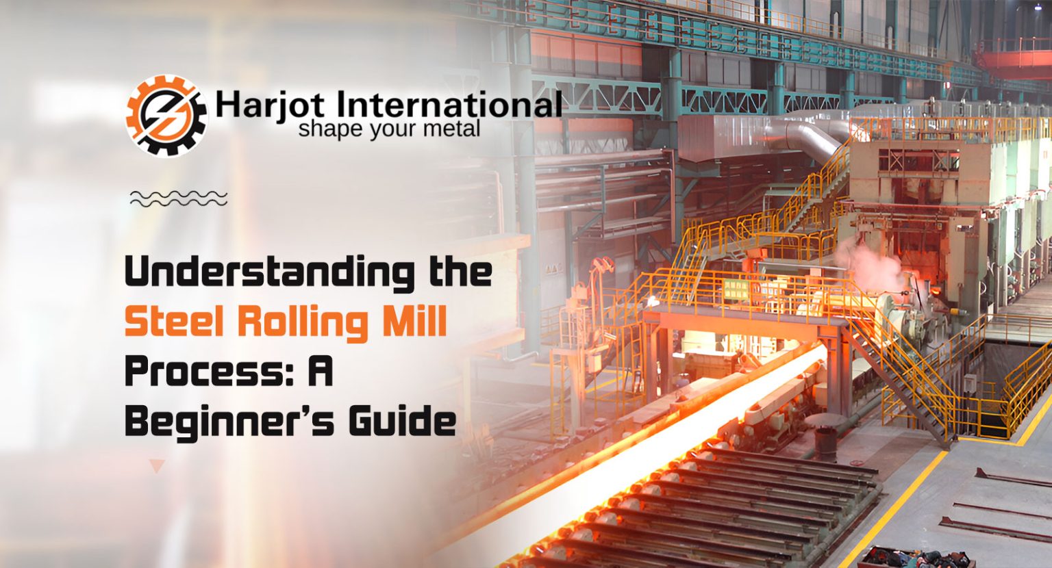 Steel Rolling Mill Process Guide by Harjot International